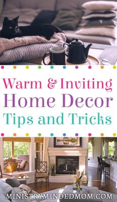 Warm and Inviting Home Decor Tips and Tricks | Ministry Minded Mom